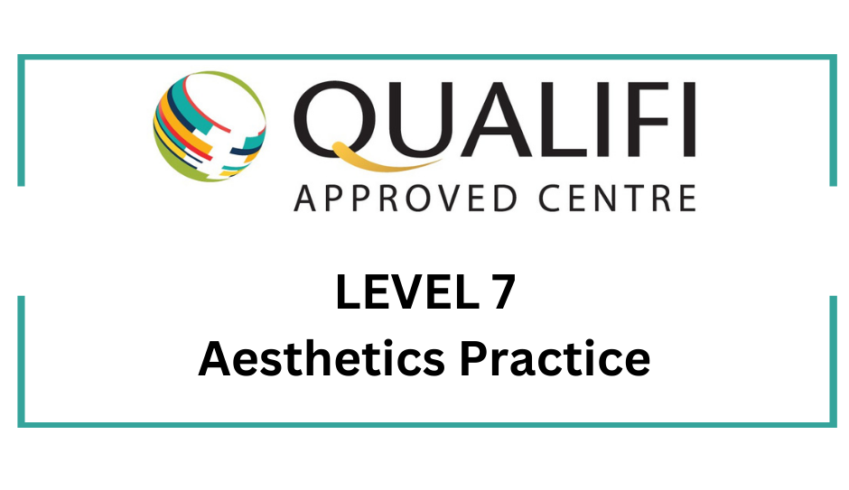 Qualifi Aesthetics Levels 4, 5 & 7 – ROBYN RAYE ACADEMY